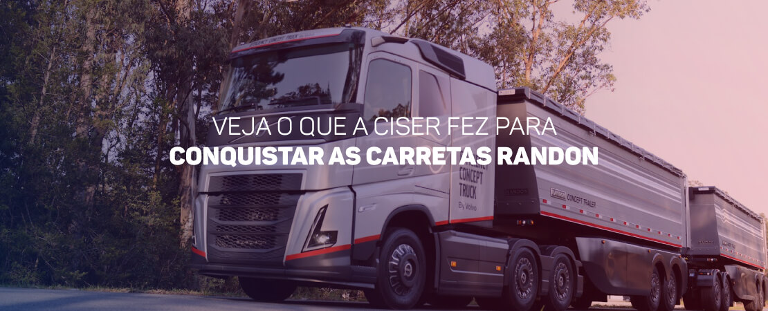 Carretas Randon: mais um case de sucesso Ciser