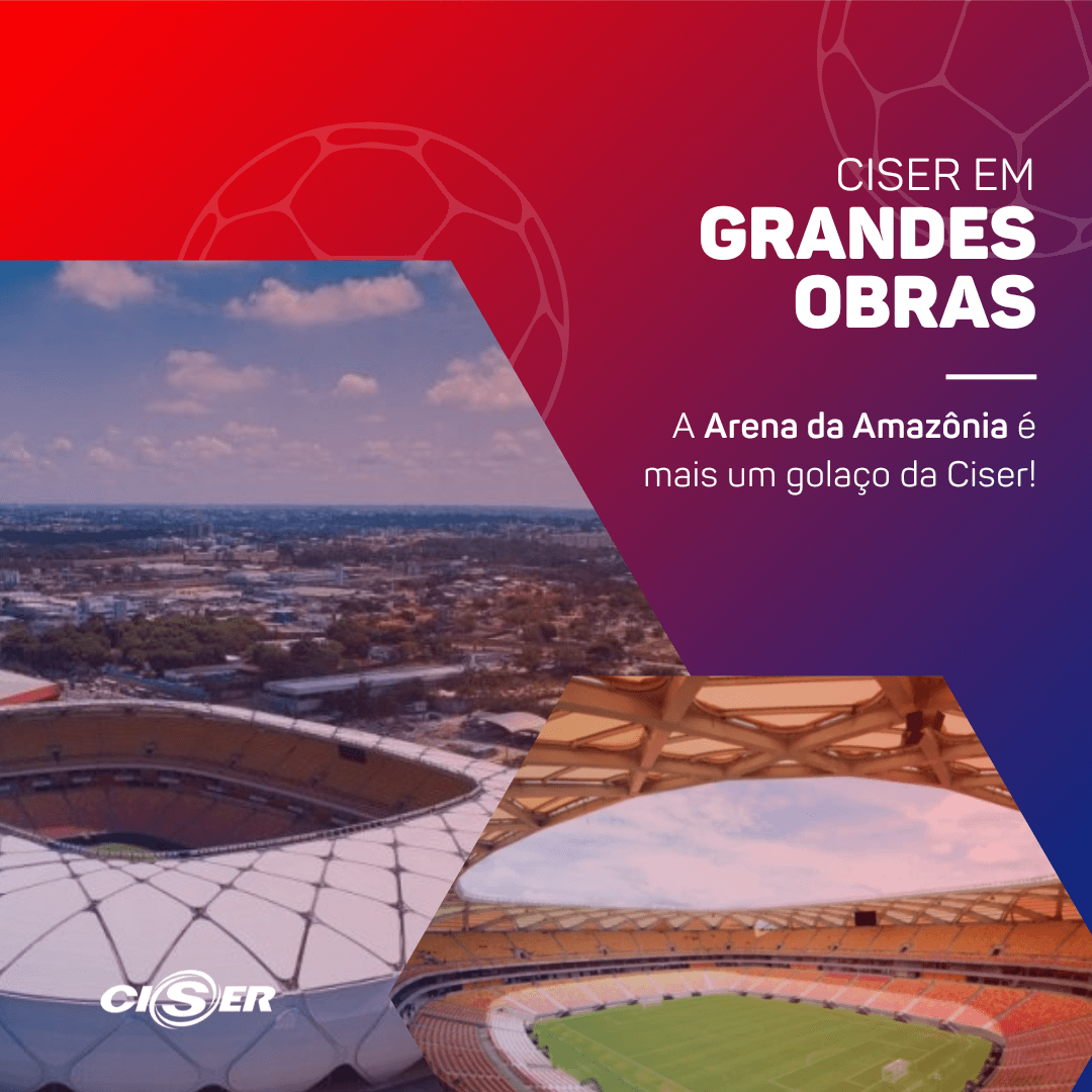 Ciser e estádios brasileiros: conheça a parceria de sucesso